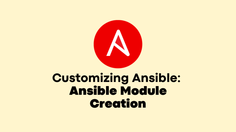 Customizing Ansible Ansible Module Creation Techbeatly