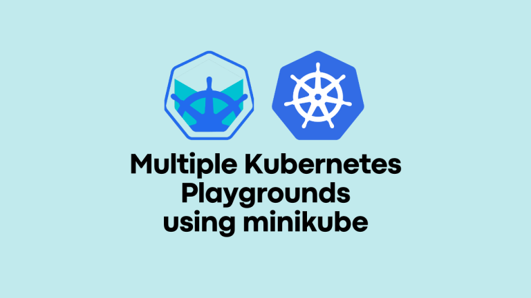 Running Multiple Kubernetes Playgrounds: Your Guide to Minikube Magic ... Running Multiple Kubernetes Playgrounds: Your Guide to Minikube Magic ...